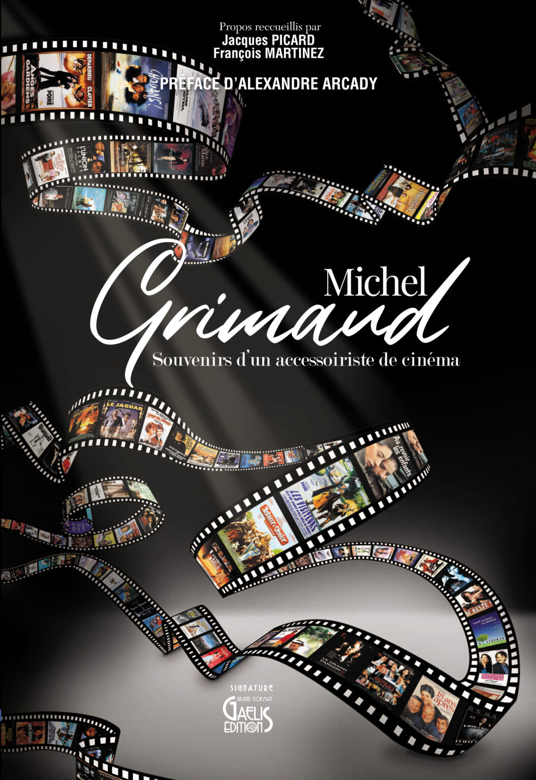 Michel Grimaud - Souvenirs d'un accessoiriste de cinéma - Gaelis Éditions